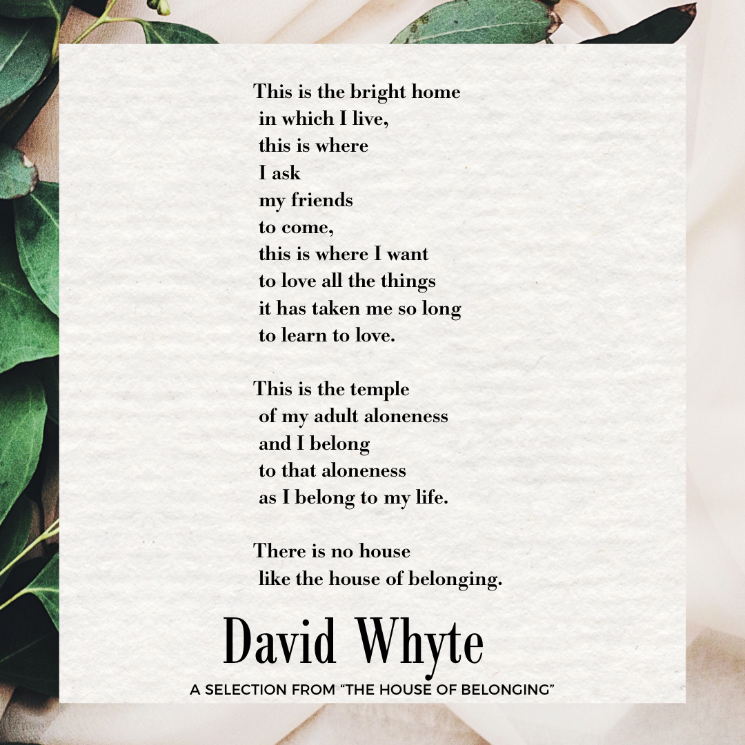 "The House of Belonging" by David Whyte